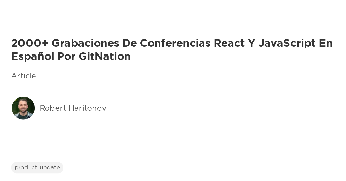 2000+ grabaciones de conferencias React y JavaScript en español por GitNation
