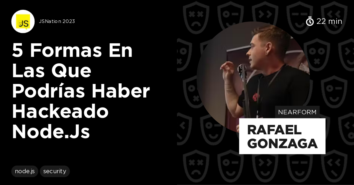 5 Formas en las que Podrías Haber Hackeado Node.js by Rafael Gonzaga