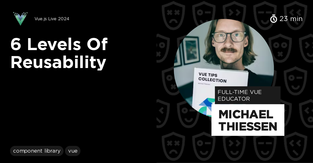 6 Levels of Reusability by Michael Thiessen