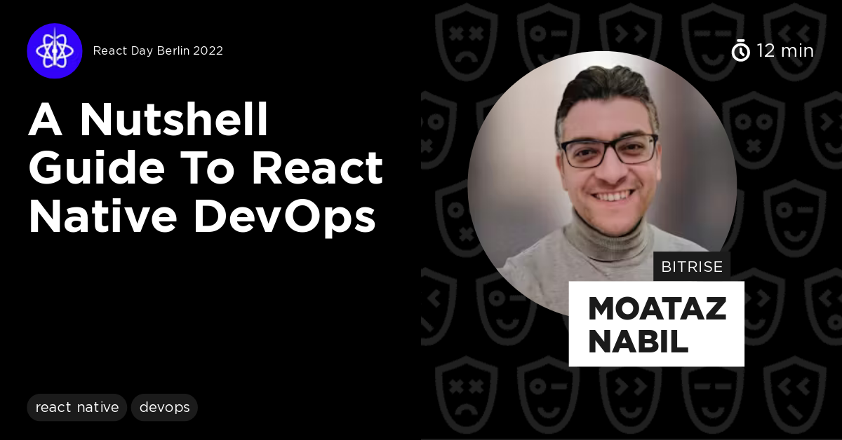 A Nutshell Guide To React Native Devops By Moataz Nabil