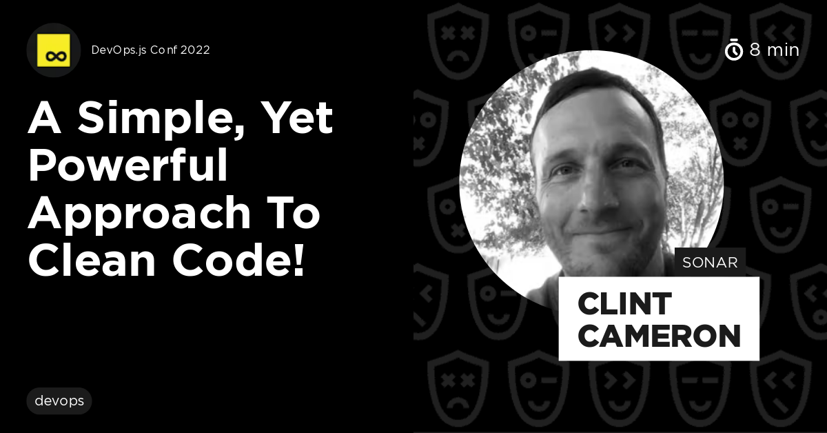 A Simple, Yet Powerful Approach to Clean Code! by Clint Cameron
