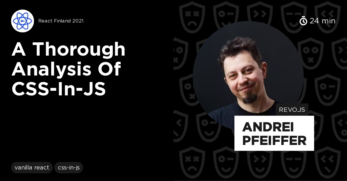 A thorough analysis of CSS-in-JS by Andrei Pfeiffer