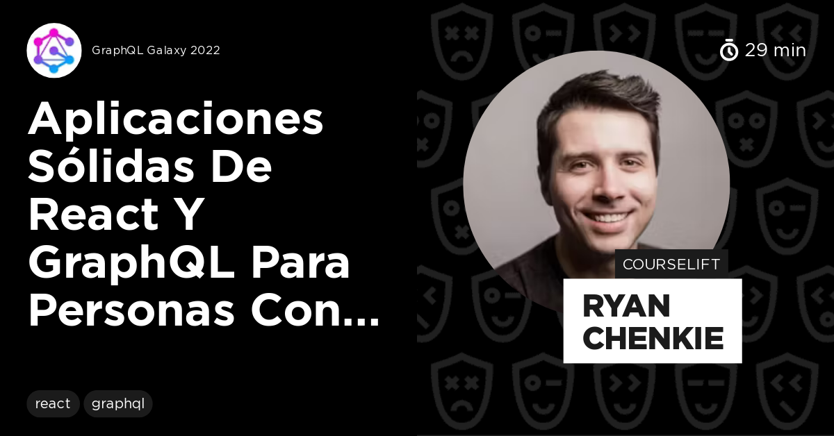 Aplicaciones sólidas de React y GraphQL para personas con prisa by Ryan Chenkie