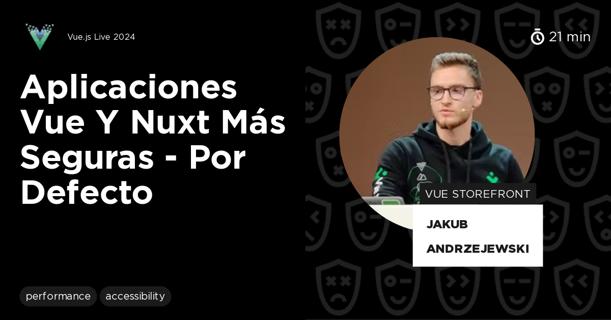 Aplicaciones Vue y Nuxt más seguras - Por defecto by Jakub Andrzejewski - Video recording