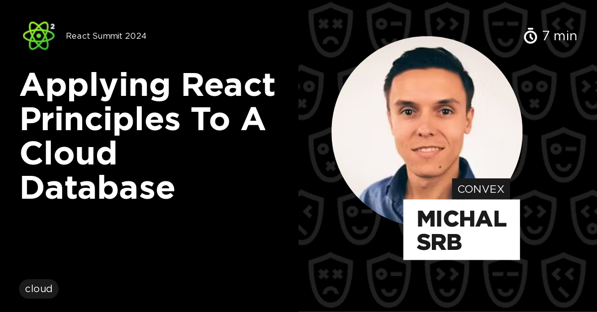 Applying React Principles to a Cloud Database by Michal Srb