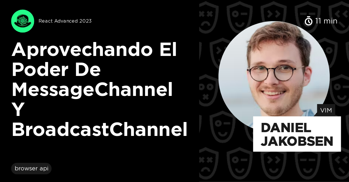 Aprovechando el poder de MessageChannel y BroadcastChannel by Daniel Jakobsen