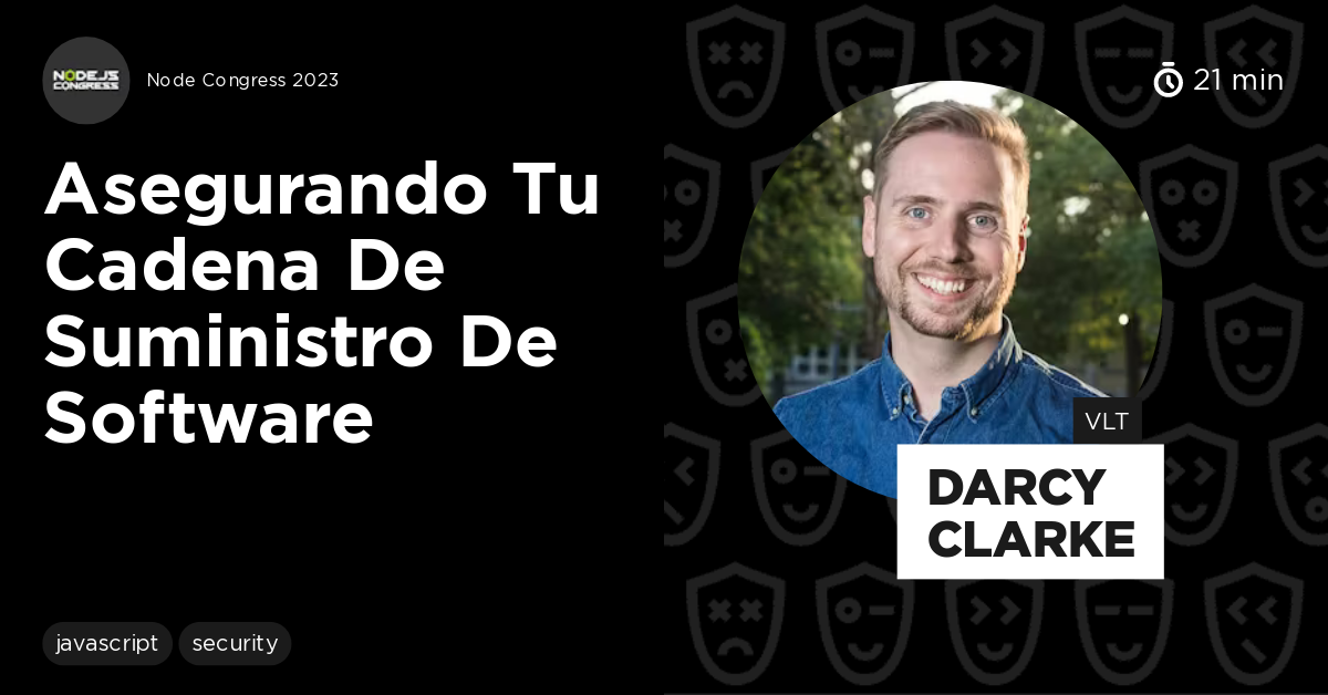 Asegurando tu Cadena de Suministro de Software by Darcy Clarke - Video ...