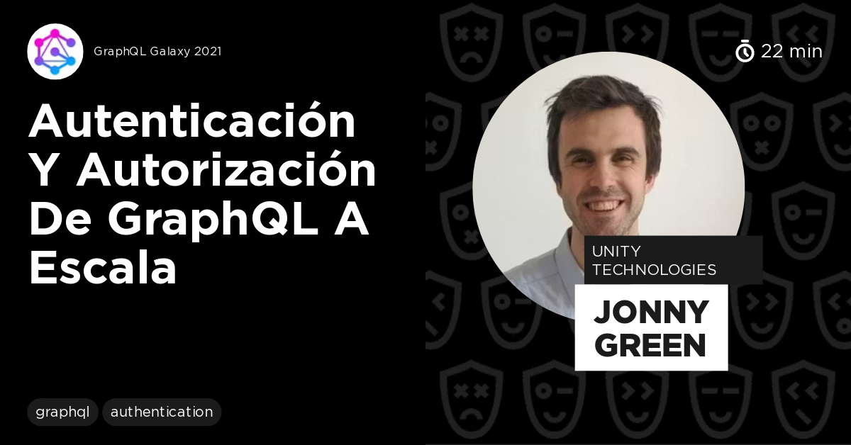 Autenticación y Autorización de GraphQL a Escala by Jonny Green