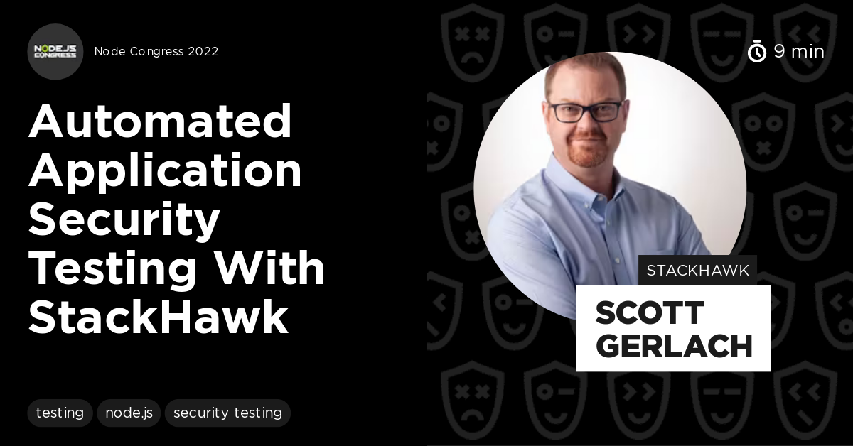 Automated Application Security Testing With Stackhawk By Scott Gerlach Video Recording