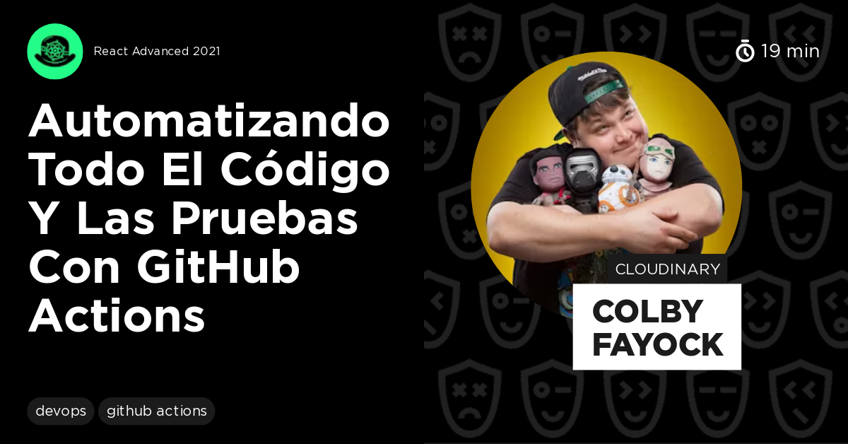 Automatizando Todo El Código Y Las Pruebas Con Github Actions By Colby Fayock