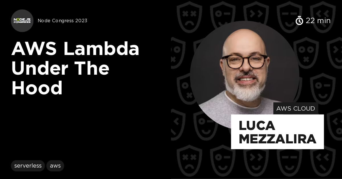 AWS Lambda under the hood by Luca Mezzalira