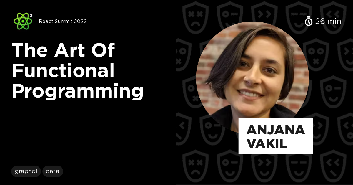 The Art of Functional Programming by Anjana Vakil