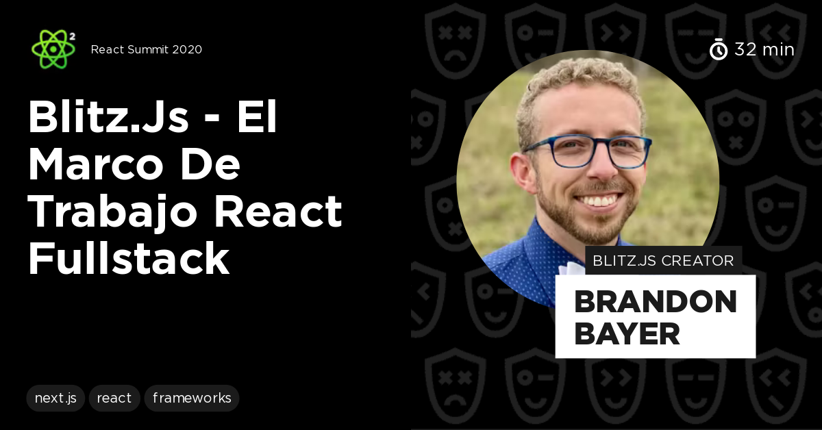 Blitz.js - El marco de trabajo React Fullstack by Brandon Bayer