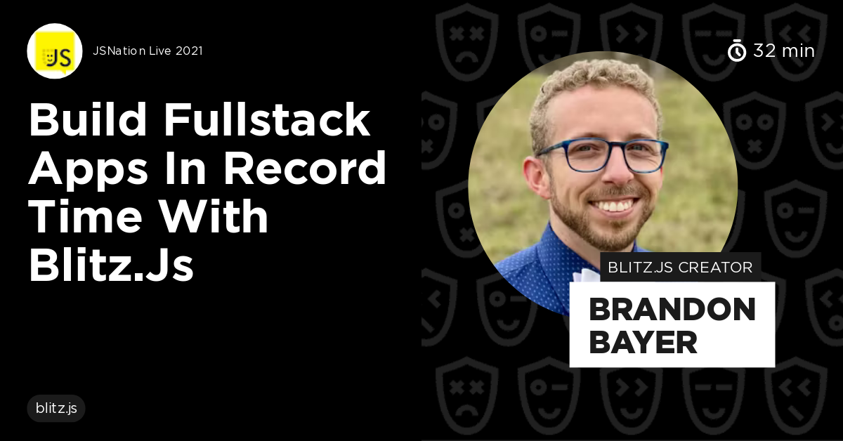 Build Fullstack Apps in Record Time with Blitz.js by Brandon Bayer