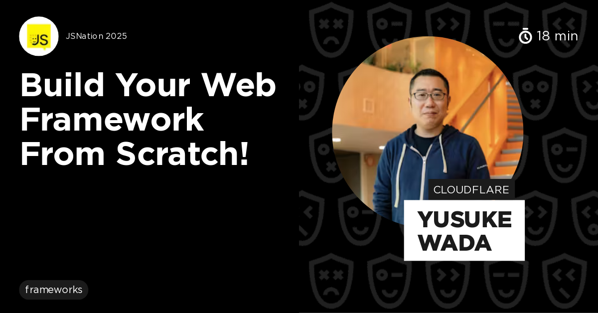 Build Your Web Framework From Scratch! by Yusuke Wada