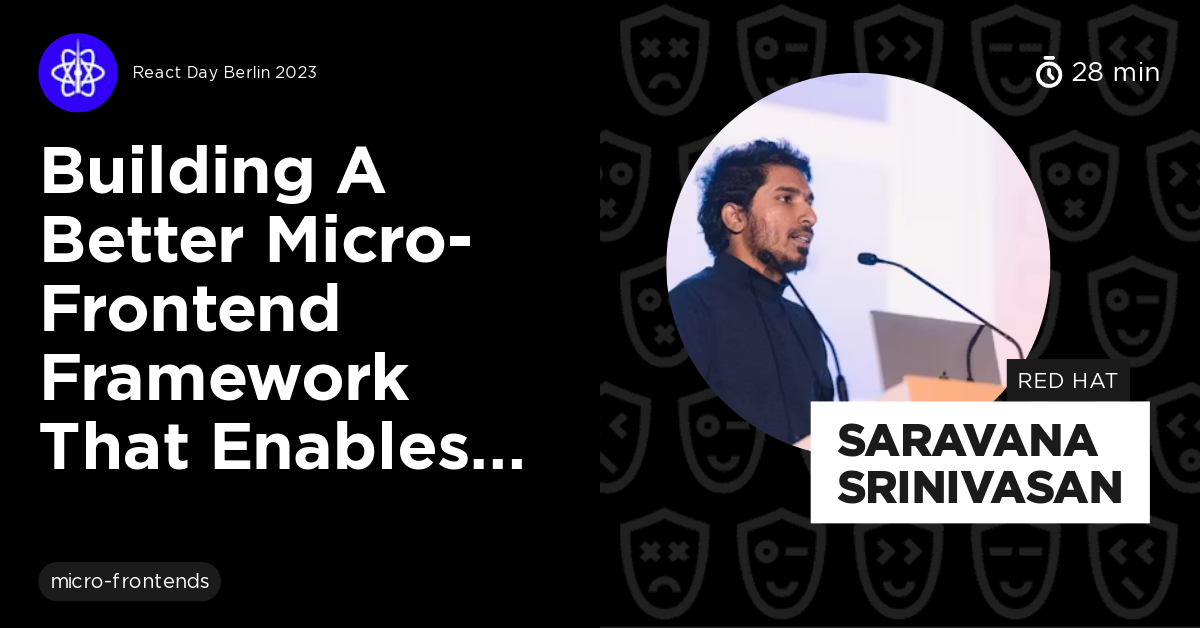 Building a Better Micro-Frontend Framework That Enables Platform ...