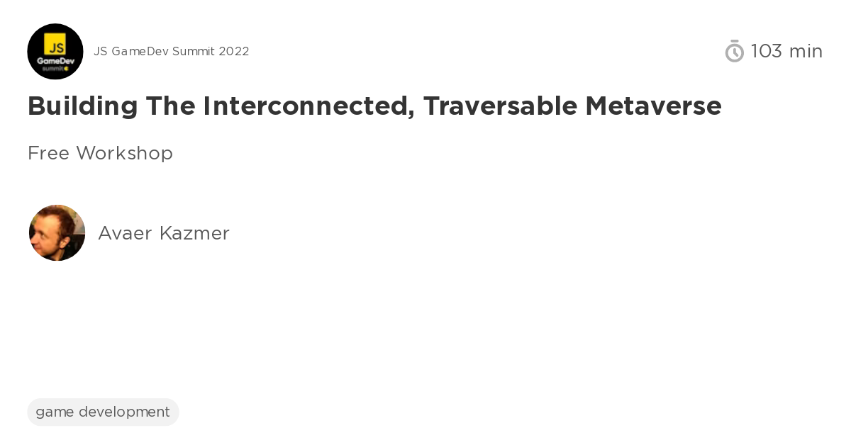 Building the Interconnected, Traversable Metaverse - Video recording ...