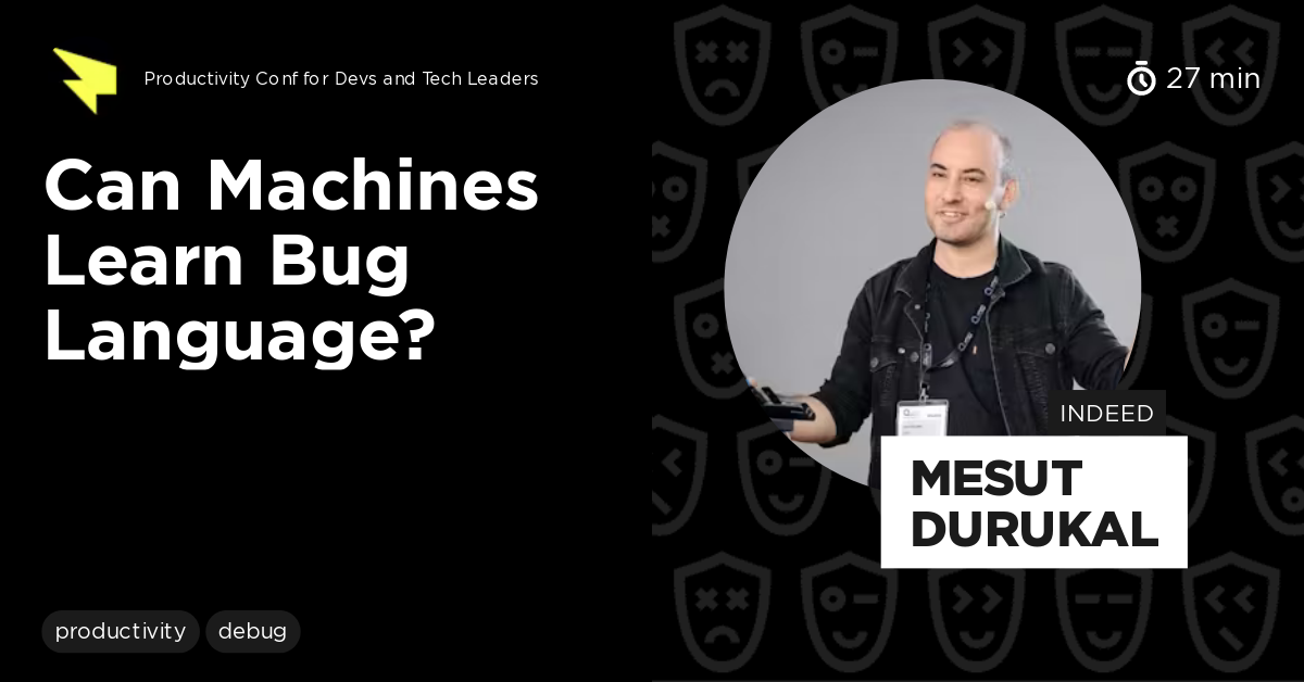 Can Machines Learn Bug Language? by Mesut Durukal