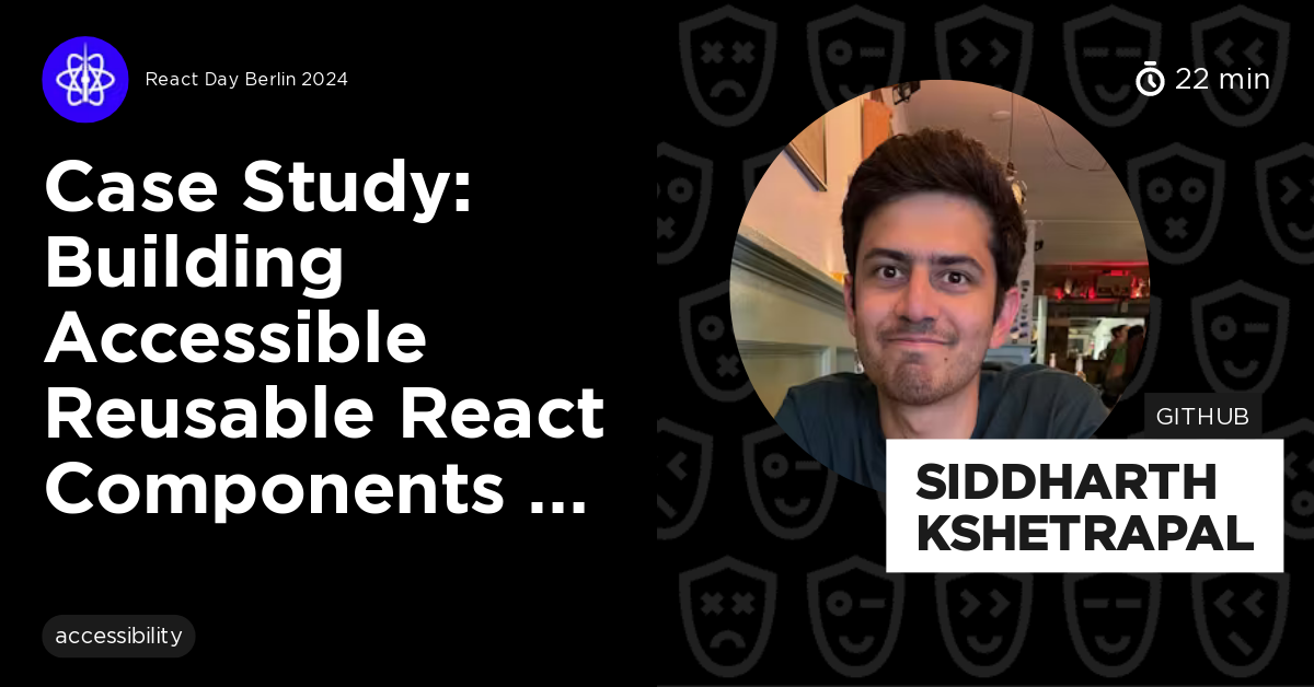 Case Study: Building Accessible Reusable React Components at GitHub by ...