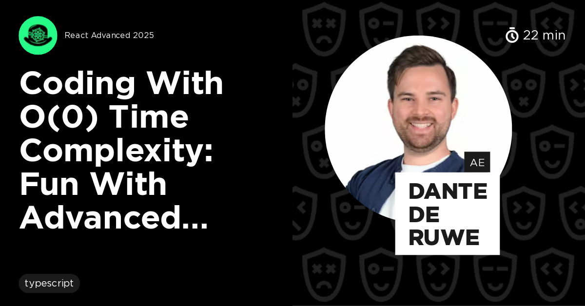 Coding With O(0) Time Complexity: Fun With Advanced TypeScript by Dante De Ruwe