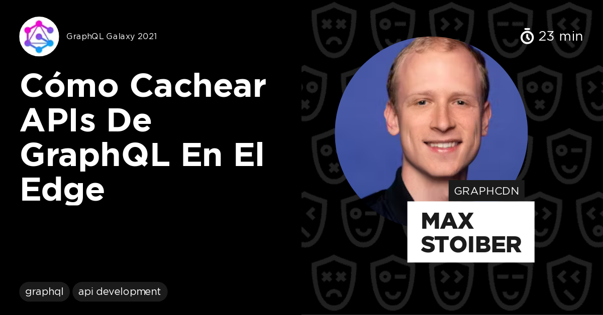 Cómo Cachear APIs de GraphQL en el Edge by Max Stoiber