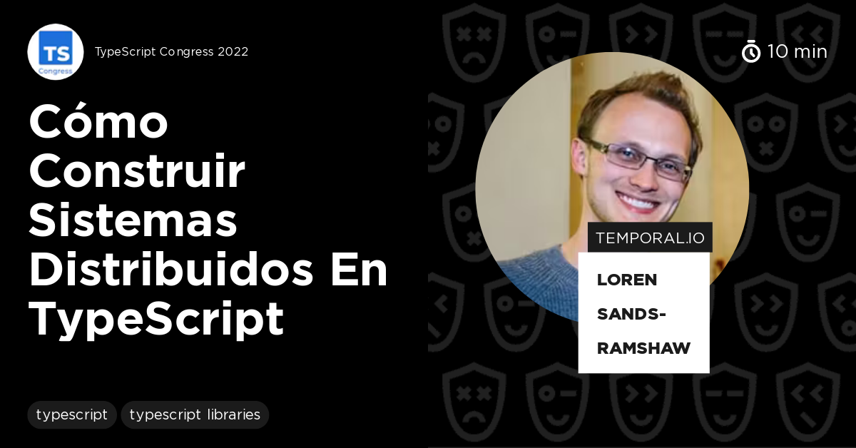 Cómo construir sistemas distribuidos en TypeScript by Loren Sands-Ramshaw