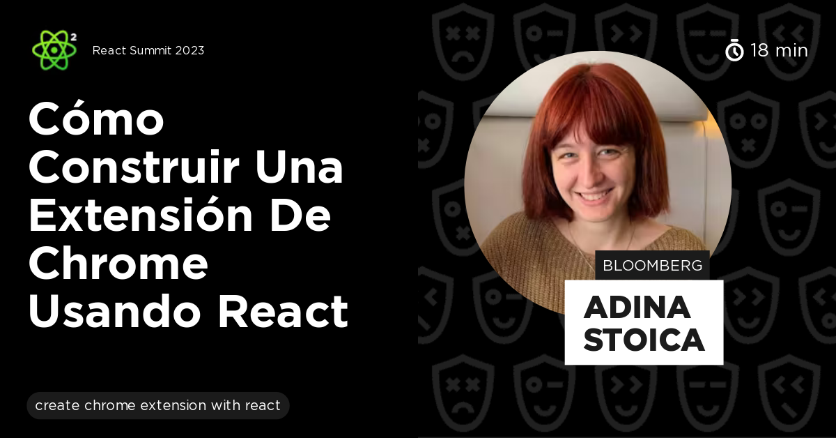 Cómo Construir una Extensión de Chrome Usando React by Adina Stoica