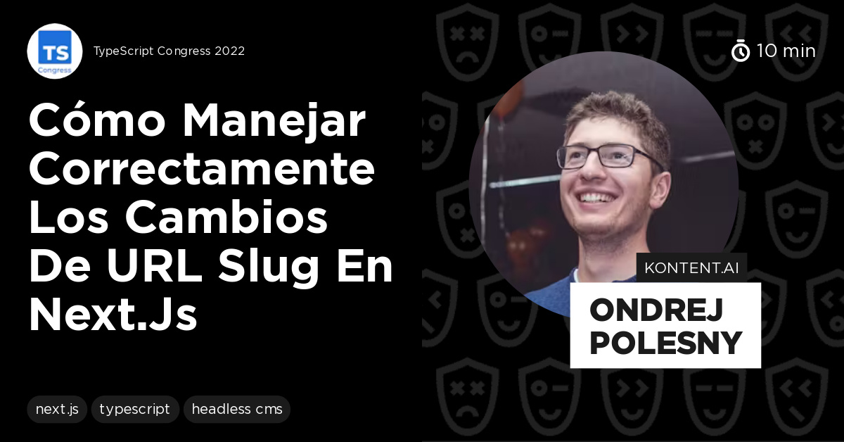 Cómo manejar correctamente los cambios de URL slug en Next.js by Ondrej Polesny
