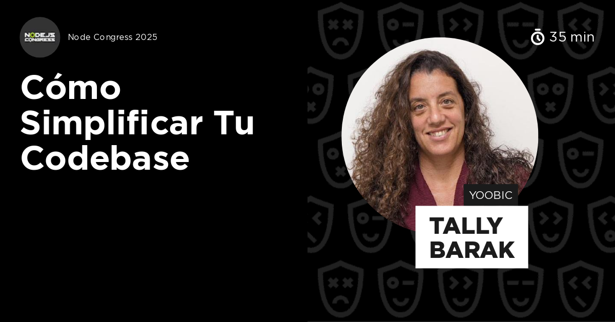 Cómo Simplificar tu Codebase by Tally Barak
