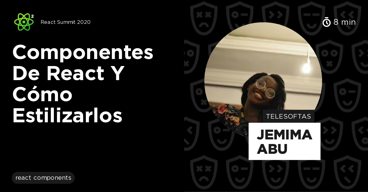 Componentes de React y cómo estilizarlos by Jemima Abu - Video recording