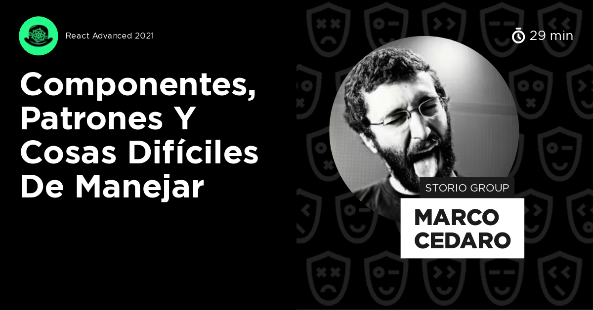 Componentes, Patrones y cosas difíciles de manejar by Marco Cedaro