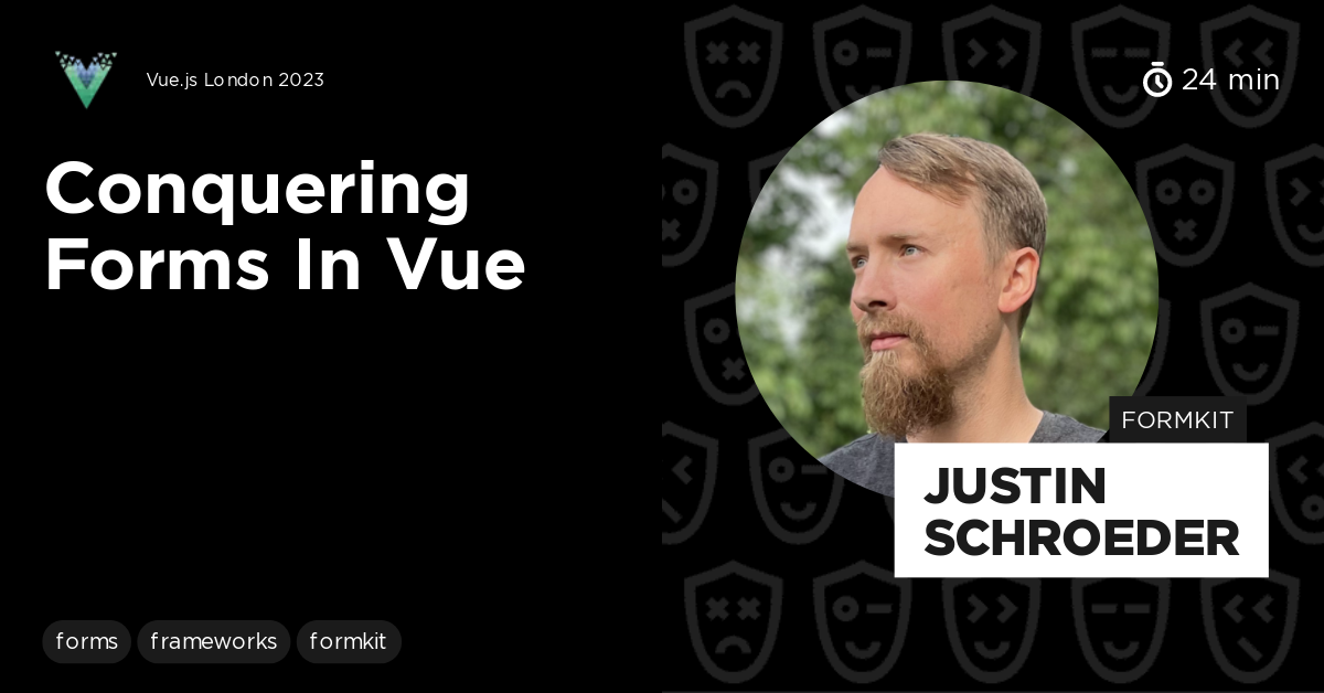 Conquering Forms in Vue by Justin Schroeder