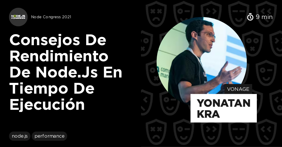Consejos de rendimiento de Node.js en tiempo de ejecución by Yonatan Kra - Video recording