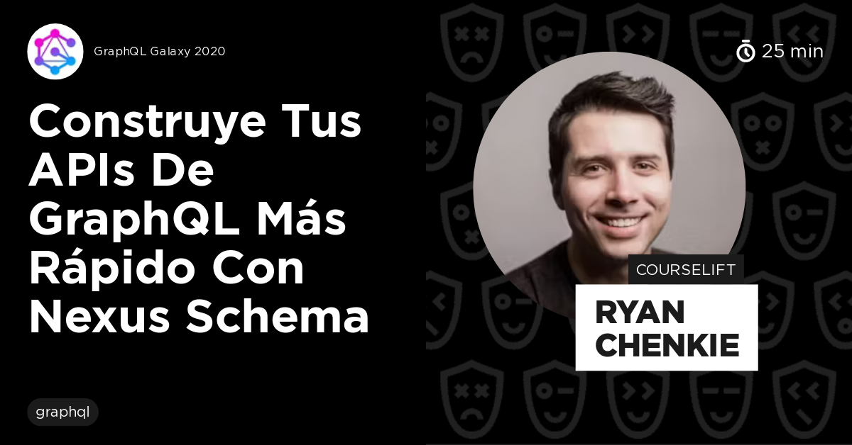 Construye tus APIs de GraphQL más rápido con Nexus Schema by Ryan Chenkie - Video recording