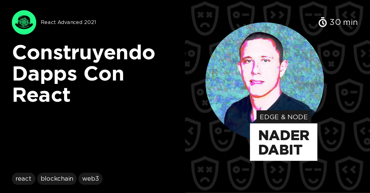 Construyendo Dapps con React by Nader Dabit
