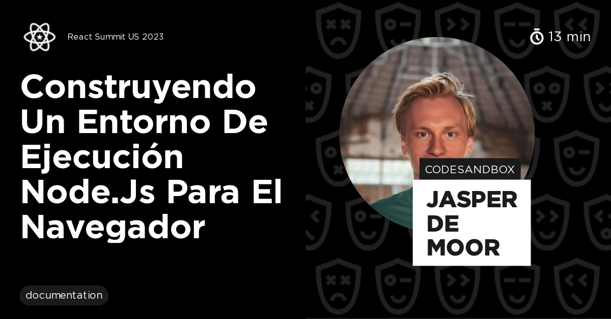 Construyendo un Entorno de Ejecución Node.js para el Navegador by ...