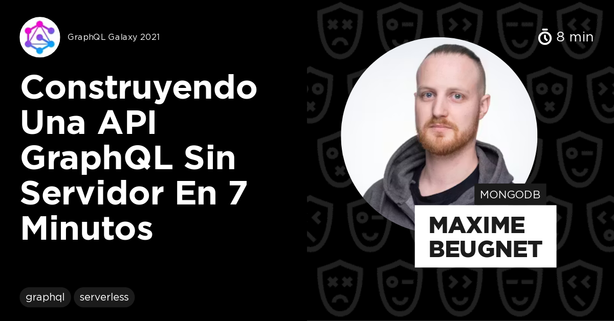 Construyendo una API GraphQL sin servidor en 7 minutos by Maxime ...