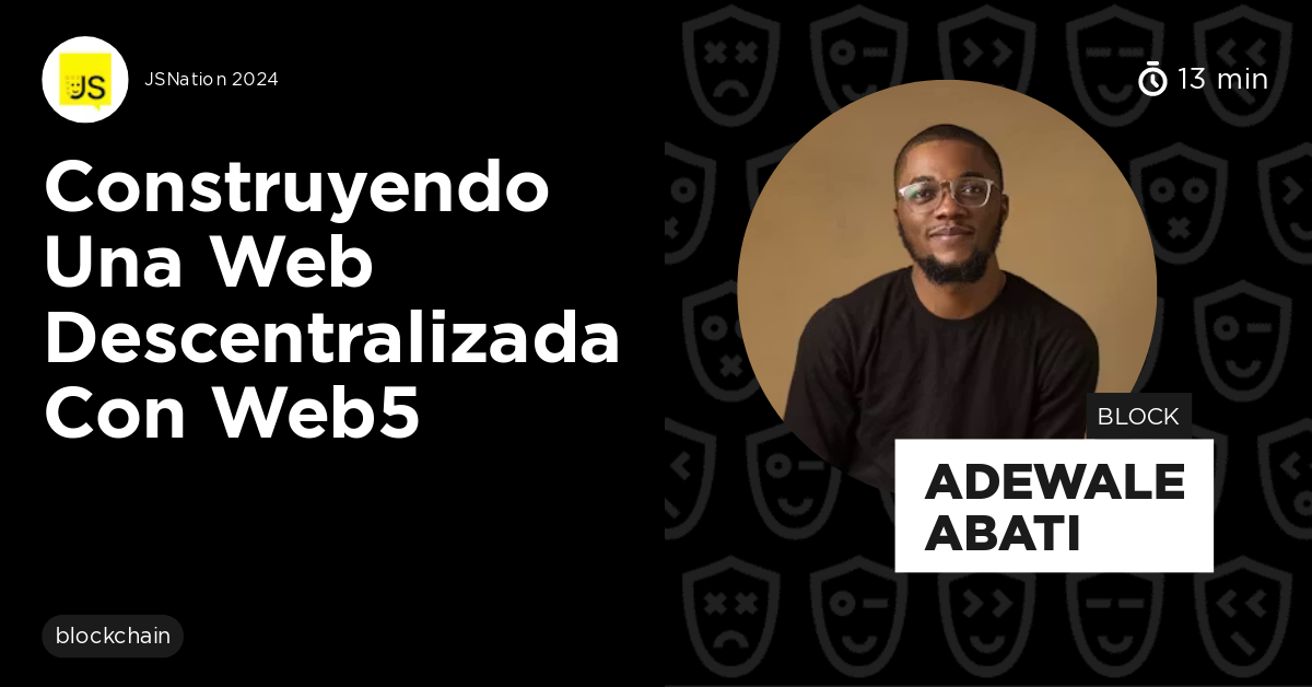 Construyendo una Web Descentralizada con Web5 by Adewale Abati
