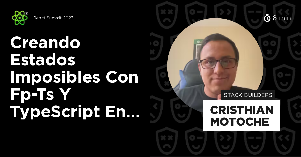 Creando Estados Imposibles Con Fp Ts Y Typescript En Una Aplicación React By Cristhian Motoche