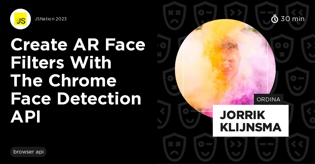 Create AR Face Filters With the Chrome Face Detection API by Jorrik Klijnsma
