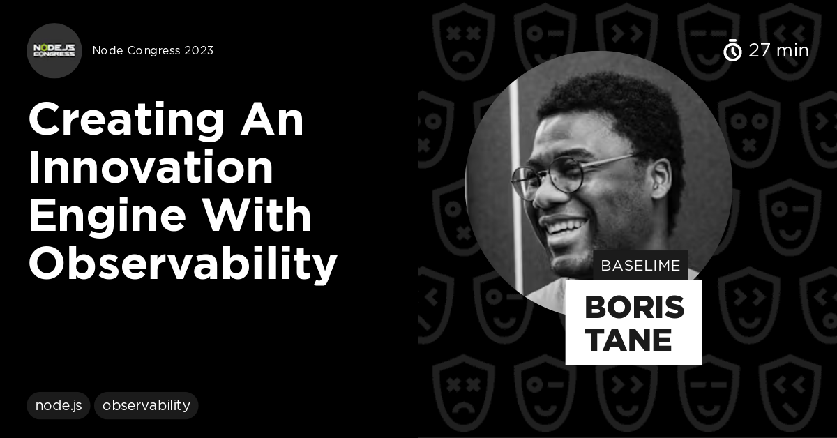 Creating an innovation engine with observability by Boris Tane