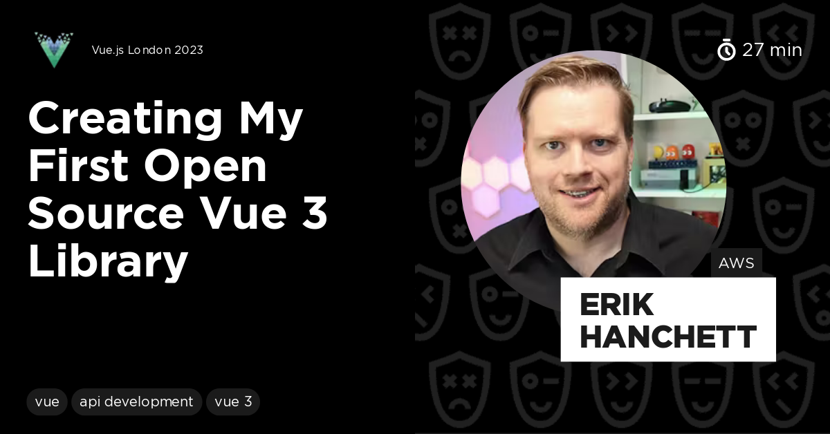 Creating My First Open Source Vue 3 Library by Erik Hanchett