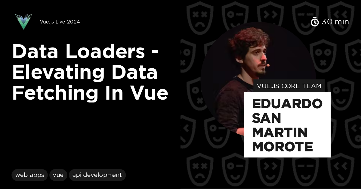 Data Loaders - Elevating Data Fetching in Vue by Eduardo San Martin Morote Data Loaders - Elevating Data Fetching in Vue by Eduardo San Martin Morote