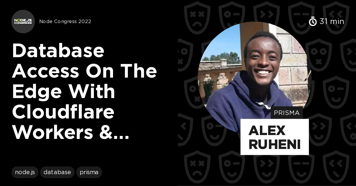 Database Access on the Edge with Cloudflare Workers & Prisma by Alex Ruheni