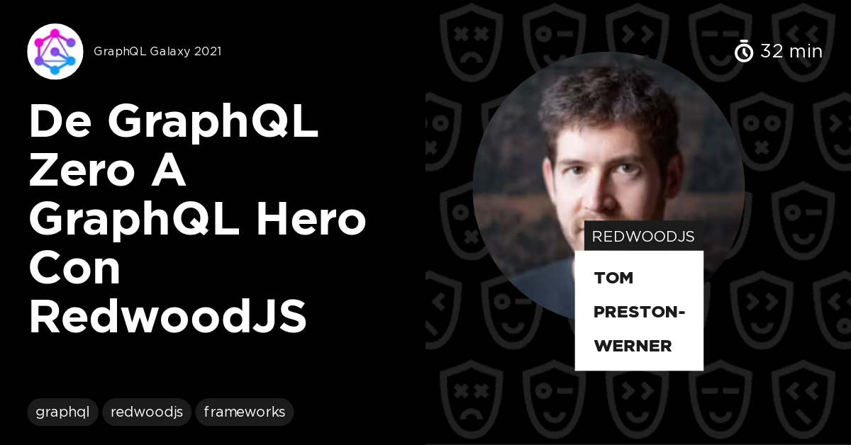 De GraphQL Zero a GraphQL Hero con RedwoodJS by Tom Preston-Werner - Video recording
