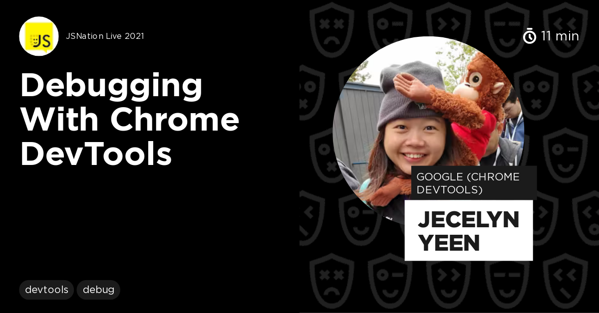 Debugging with Chrome DevTools by Jecelyn Yeen