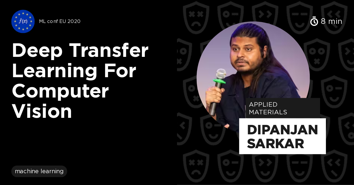Deep Transfer Learning for Computer Vision - Video recording - GitNation