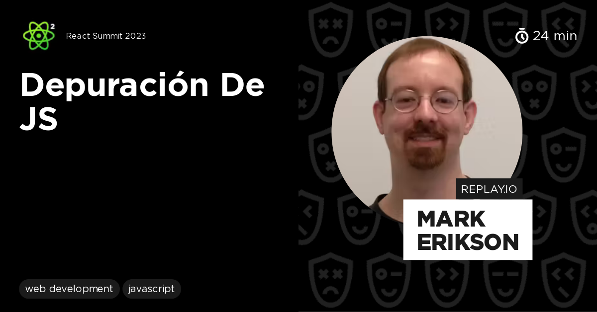 Depuración de JS by Mark Erikson