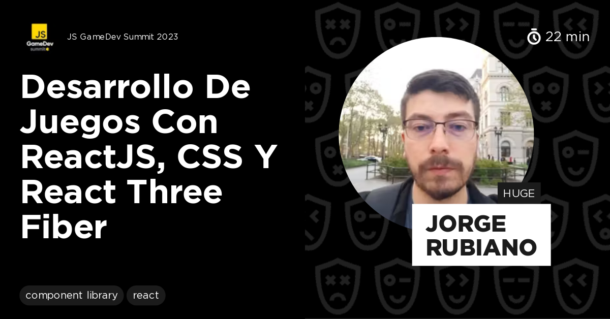 Desarrollo de juegos con ReactJS, CSS y React Three Fiber by Jorge Rubiano
