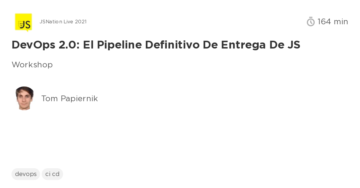 DevOps 2.0: El pipeline definitivo de entrega de JS - Video recording